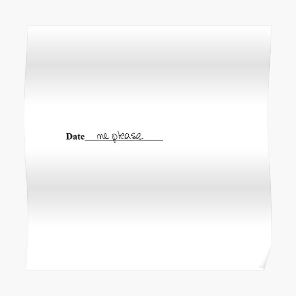 "Date Me Please Sticker (transparent background)" Poster by piliguti ...