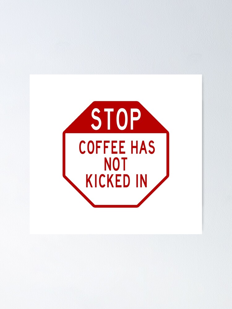 "Stop Sign Coffee Sticker" Poster for Sale by Shores-Store | Redbubble