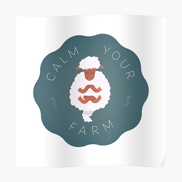 "Calm your farm" Poster for Sale by Tessolate | Redbubble