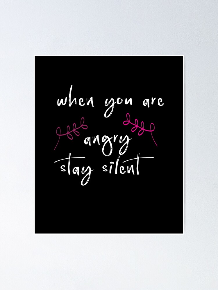 When You Are Angry Stay Silent Prophet Muhammad Prophet Saying Poster