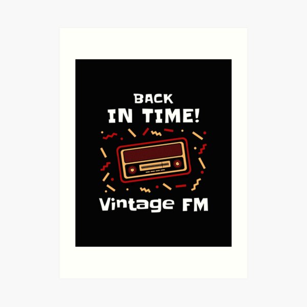 "Back In Time. Vintage FM." Art Print for Sale by shirtdan | Redbubble