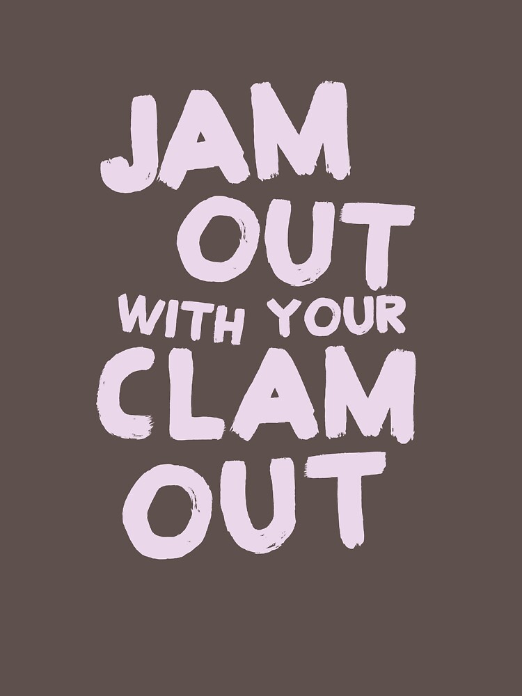 "Jam out with the clam out" T-shirt by artack | Redbubble