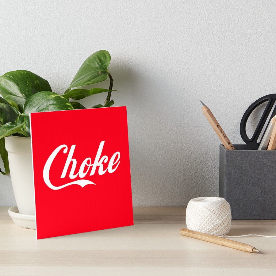 "Choke Coke Coca Cola Funny Meme" Art Board Print for Sale by ...