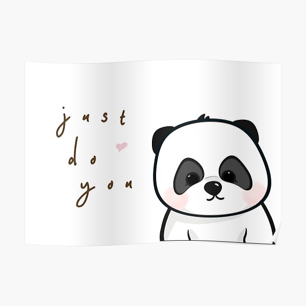 "Cute Baby Panda + Motivational Quote " Poster by winniecheng | Redbubble