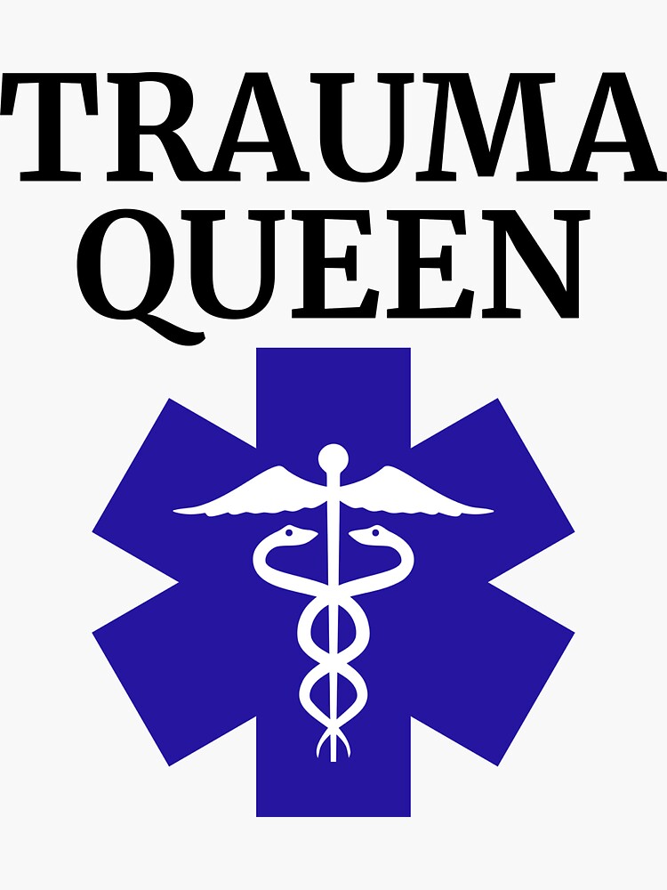 "Trauma Queen Paramedic EMT Nurse " Sticker for Sale by brandonv111 ...