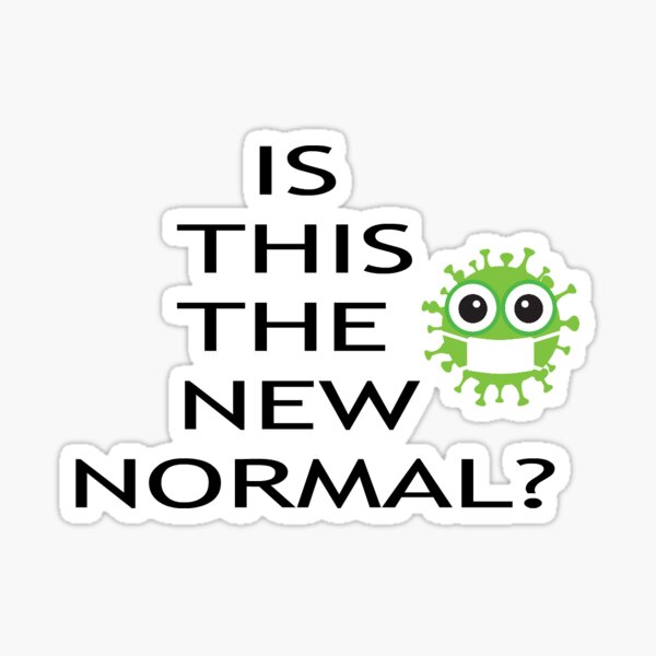 "NEW NORMAL" Sticker for Sale by DAAN2020 | Redbubble
