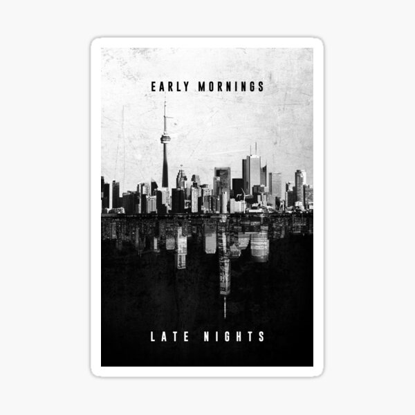 "Early Mornings, Late Nights" Sticker by jrd-v | Redbubble