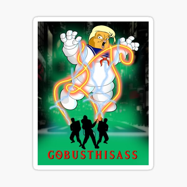 "GO BUST HIS ASS" Sticker by Biden4Pres2020 | Redbubble