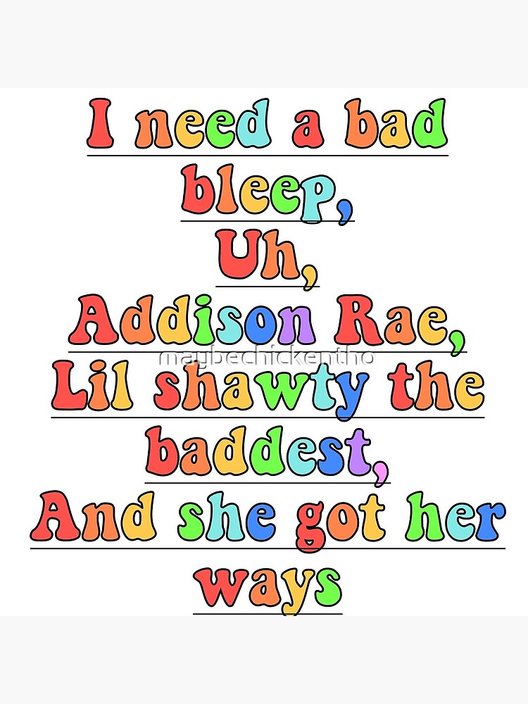 "I need a bad bleep uh addison rae" Photographic Print by ...