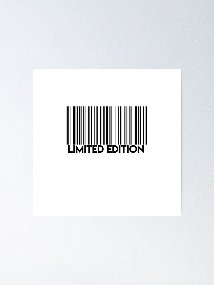 "limited addition" Poster by siennalewis | Redbubble