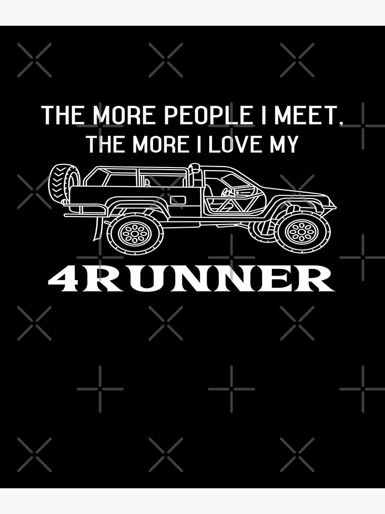 "Funny 4Runner Tee Shirt " Poster by ADVENTURE-101 | Redbubble