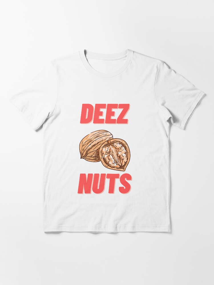 "DEEZ NUTS" T-shirt for Sale by Mafumuffins | Redbubble | dee z nuts t ...