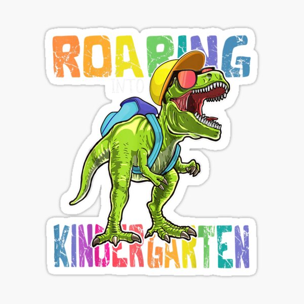 "Roaring Kindergarten Dinosaur T Rex Back to School" Sticker by ...