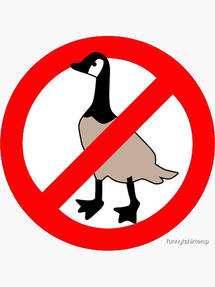 "No Canadian Geese Goose No Geese Allowed" Sticker for Sale by ...