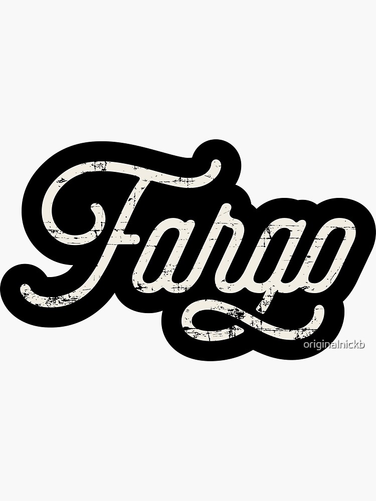 "Fargo Script Logo" Sticker for Sale by originalnickb | Redbubble