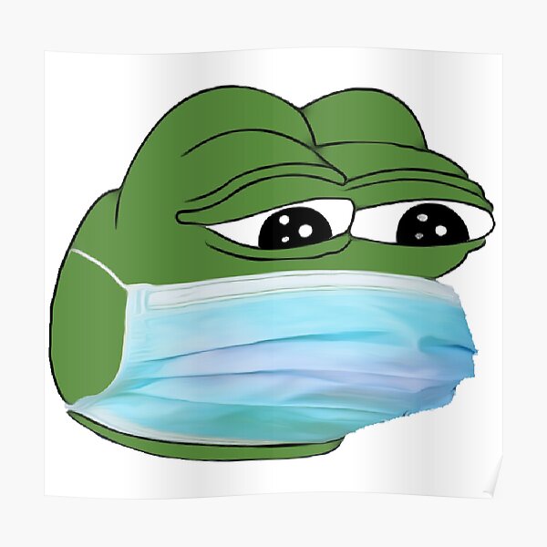 "Sad Pepe The Frog with a Mask" Poster by Jkoos | Redbubble