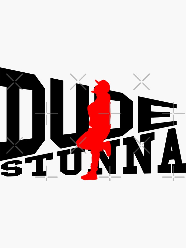 "DUDE STUNNA" Sticker for Sale by DudeStunna | Redbubble