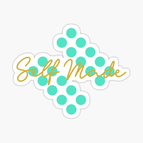 "Self Made" Sticker by Med1aNoche | Redbubble