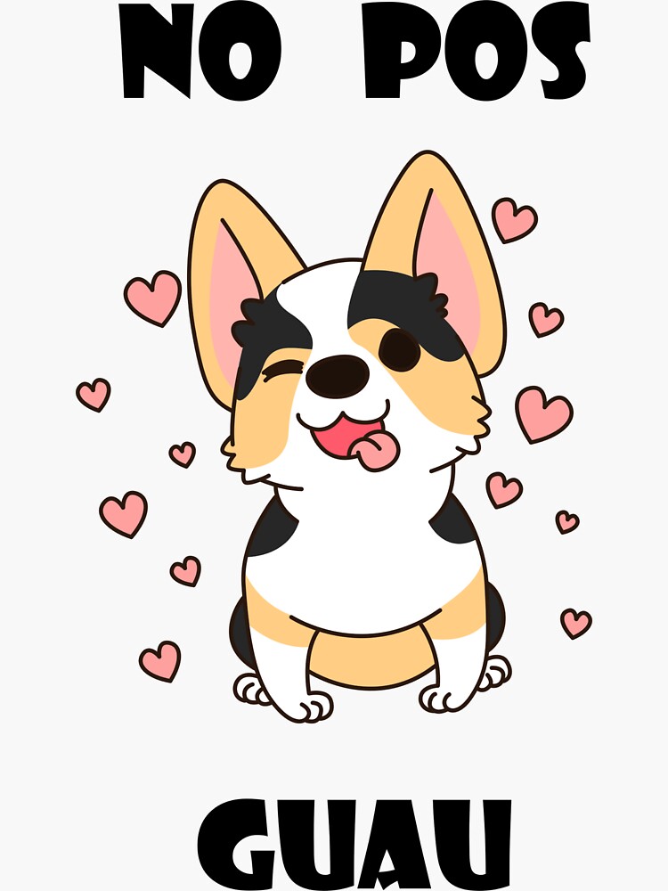 " Funny Mexican Corgi Dog No Pos Guau " Sticker for Sale by TrendyMex ...
