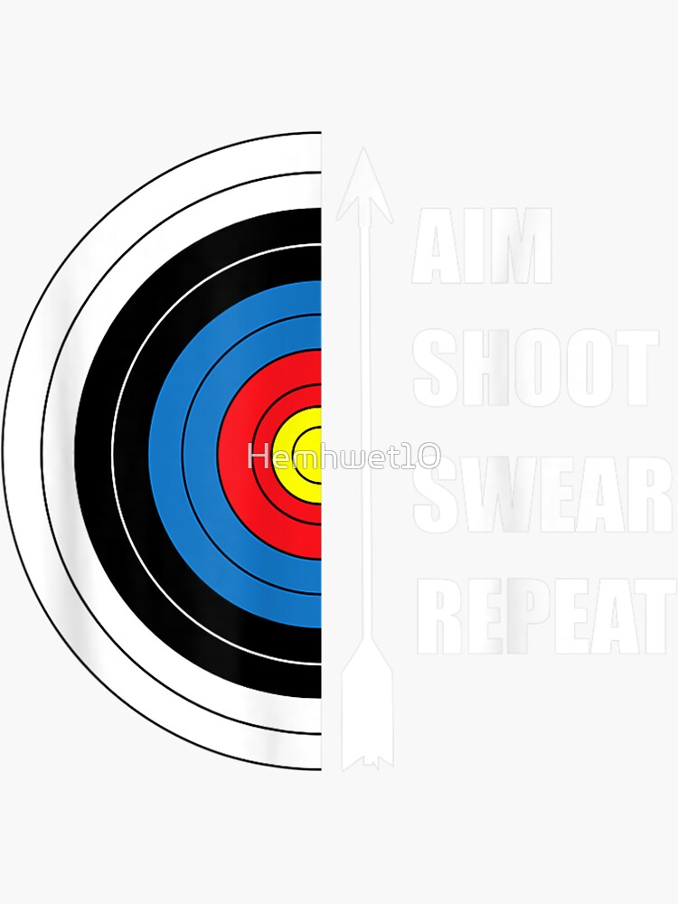 "Archery Aim Shoot Swear Repeat Target Arrow Funny" Sticker for Sale by ...