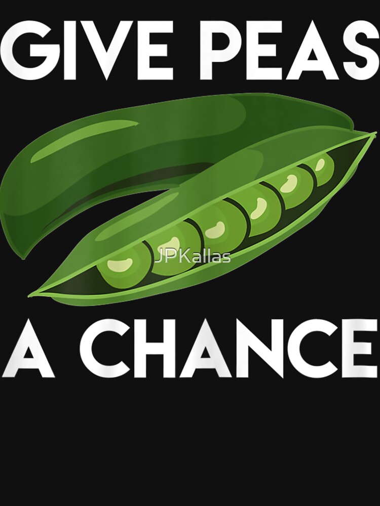 "World Peas Peace Give Peas A Chance Earth Day" T-shirt for Sale by ...