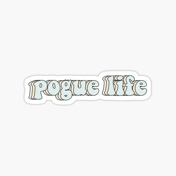 "Pogue life sticker" Sticker by Laurenstickerrs | Redbubble