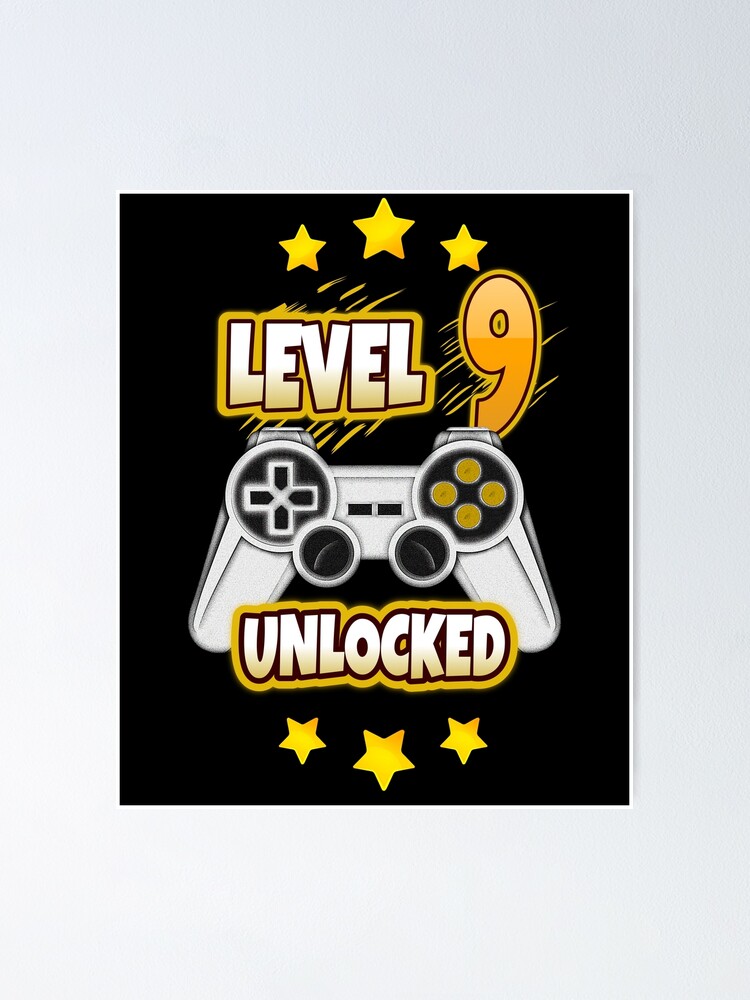 "Level 9 Unlocked. 9th Birthday Gamer Nine years old party" Poster by ...