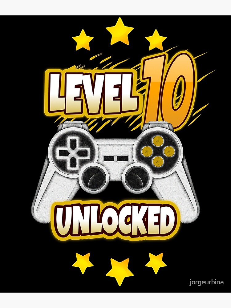"Level 10 Unlocked. 10th Birthday Gamer Ten years old Video game party ...