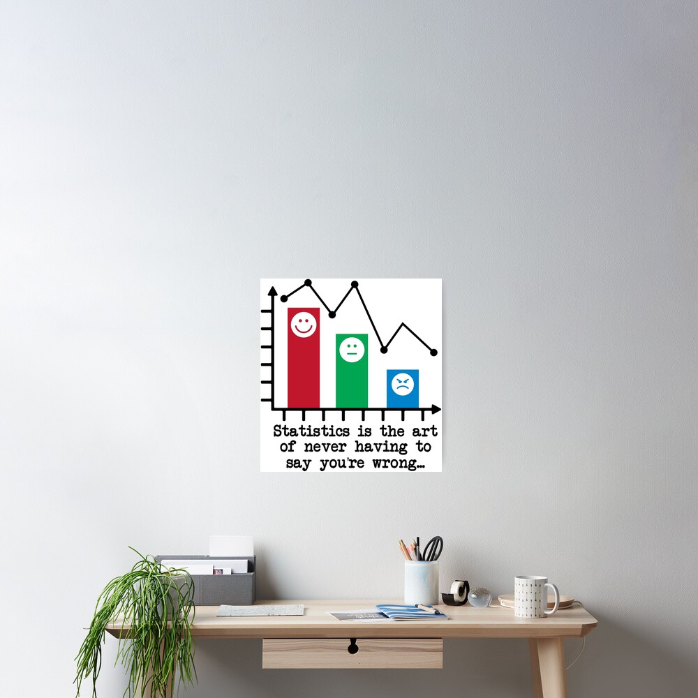 Poster « Vous n'êtes jamais mauvais, Statistiques Humour », par ...