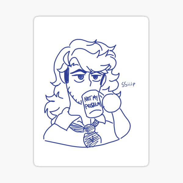 "not my problem hyde" Sticker for Sale by Galissia | Redbubble