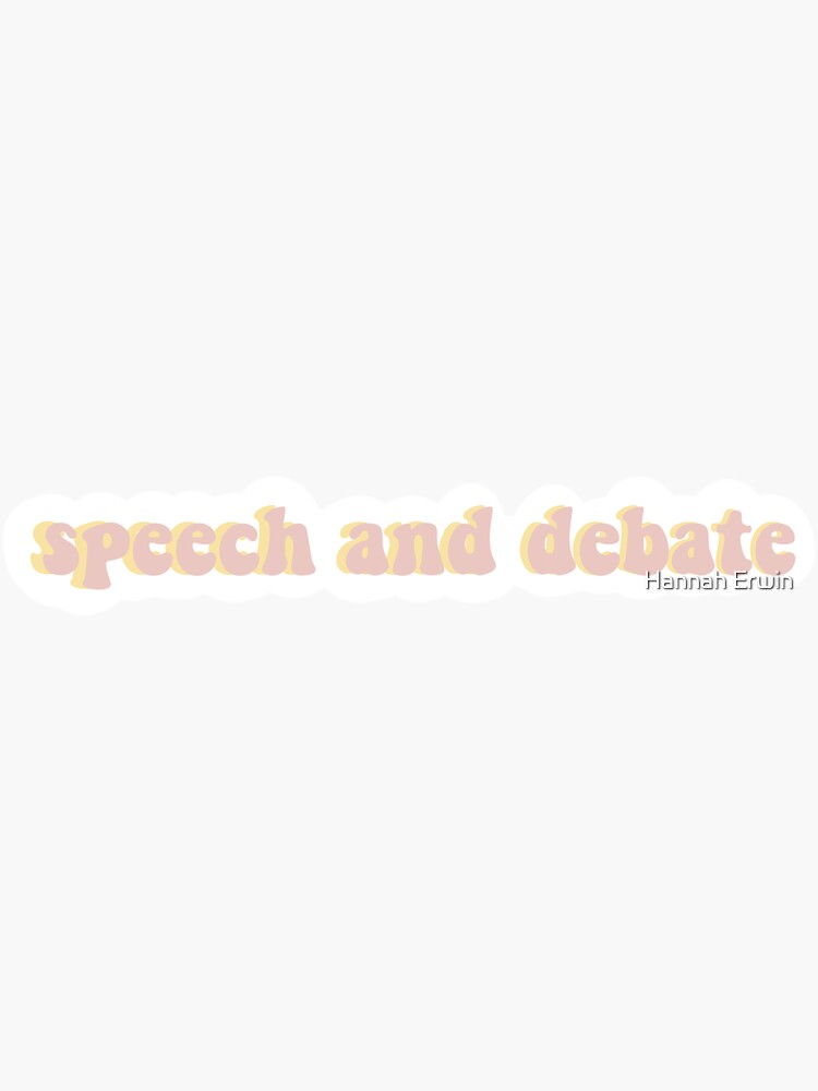 "speech and debate" Sticker for Sale by hannaherwin01 | Redbubble