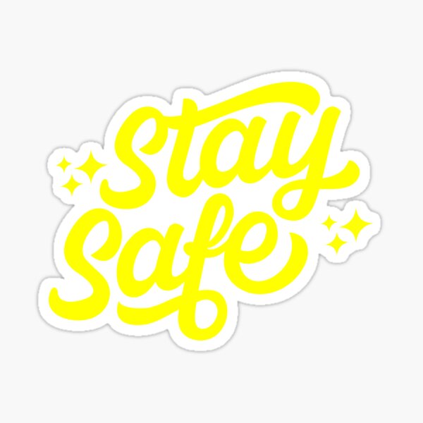 "stay safe" Sticker for Sale by garudadua | Redbubble