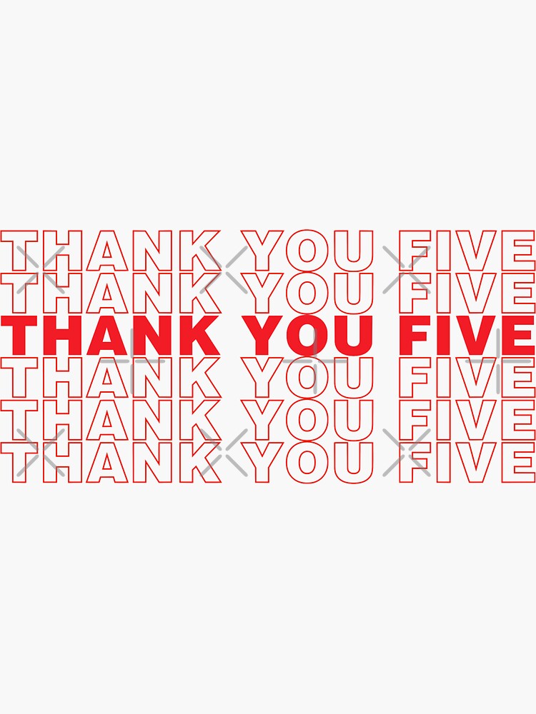 "Thank You Five" Sticker for Sale by broadwayraccoon | Redbubble