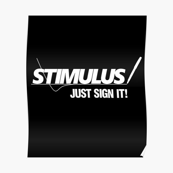 "Stimulus Package Design" Poster by LHDdimensions | Redbubble
