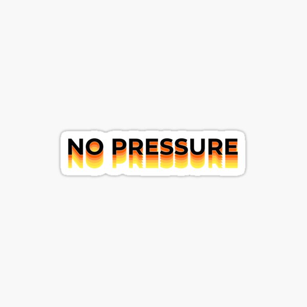 "No Pressure Logic" Sticker for Sale by JenniferSusanto | Redbubble