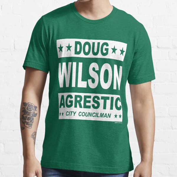 "Doug Wilson Agrestic City Councilman" T-shirt for Sale by kaptainmyke ...