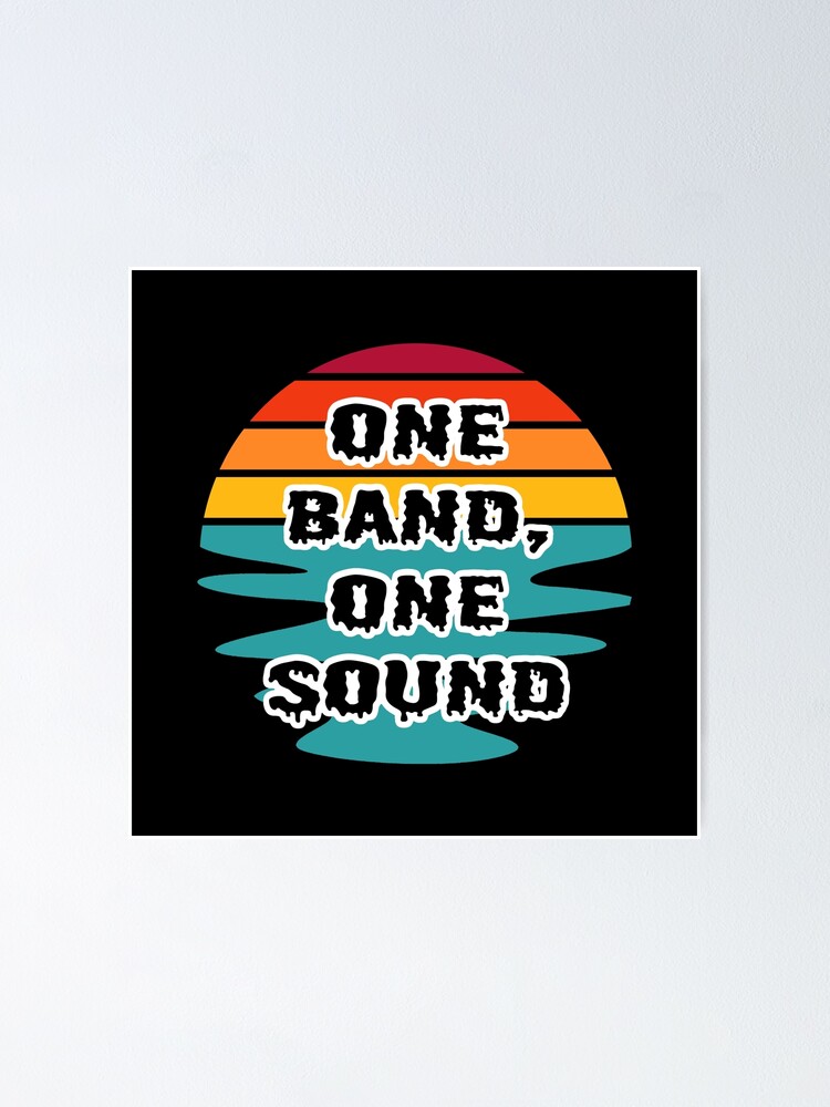 "Band Catchphrase One Band One Sound " Poster by ojdart | Redbubble