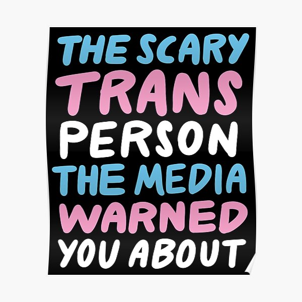 "Scary Trans Person The Media Warned You About LGBT Pride Flag" Poster ...