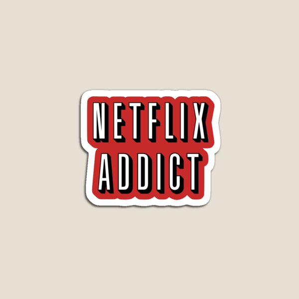 Netflix Addict Magnets | Redbubble
