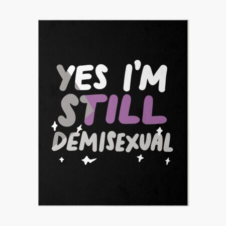 "Yes I'm Still Demisexual Funny LGBTQIA Pride Flag" Art Board Print for ...