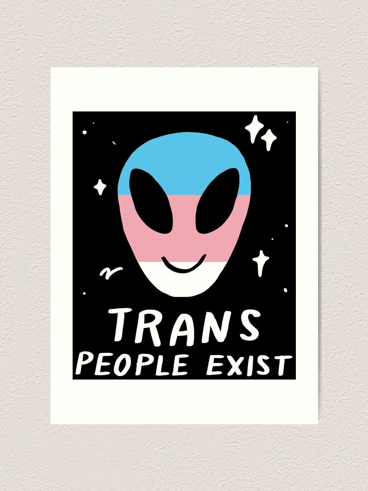 "Trans People Exist LGBTQ Alien Pride Flag Space UFO" Art Print by ...