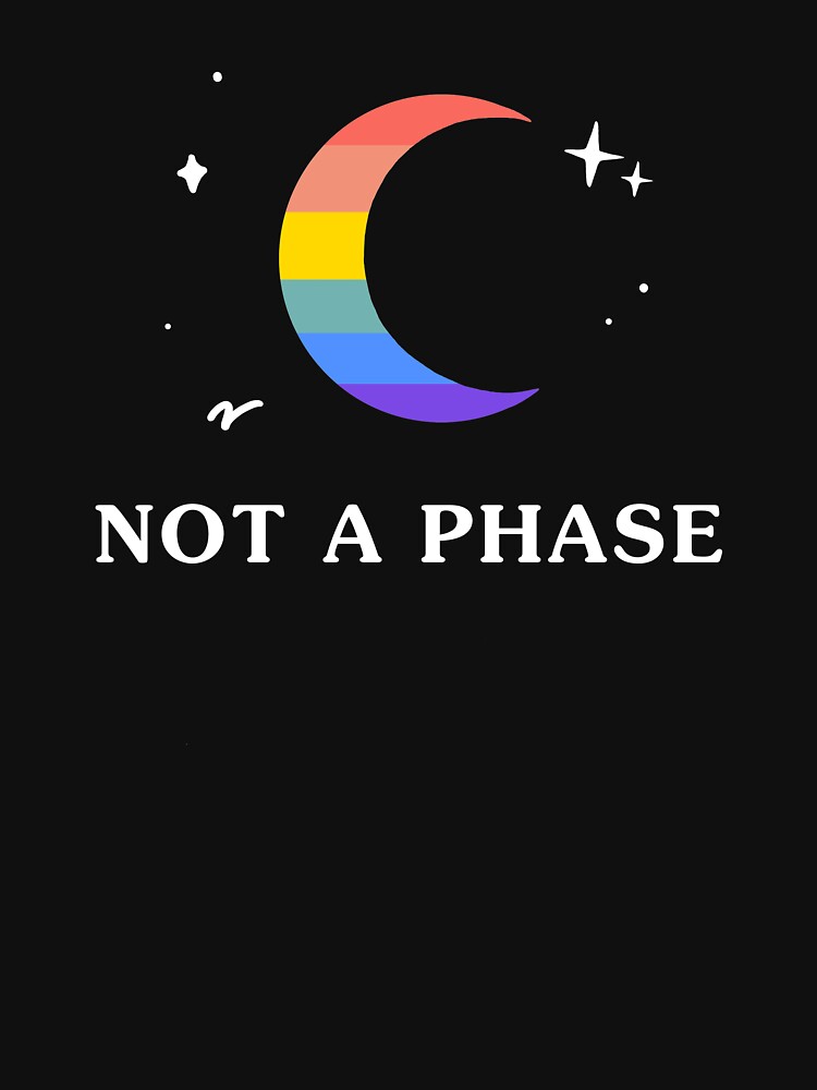 "Not A Phase Gay Lesbian LGBTQ Pride Flag Moon" T-shirt by yesqueen ...