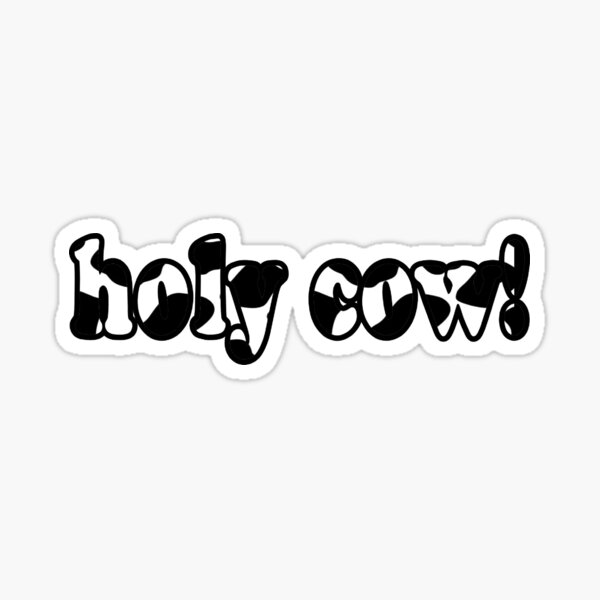 ""holy cow!" sticker" Sticker for Sale by maggiesmark | Redbubble