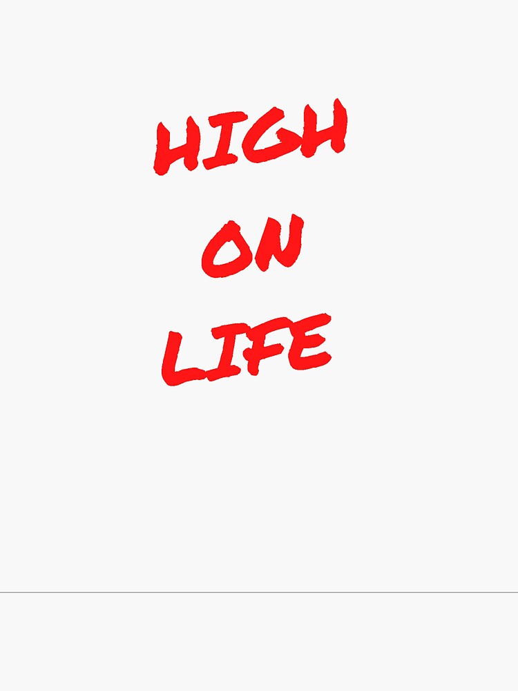 "HIGH ON LIFE" Sticker by ataramine | Redbubble