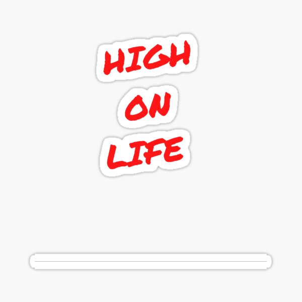 "HIGH ON LIFE" Sticker by ataramine | Redbubble