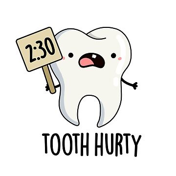 "Tooth Hurty Funny Dental Puns " Sticker for Sale by punnybone | Redbubble