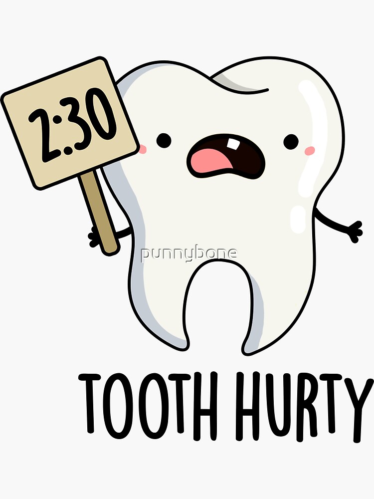 "Tooth Hurty Funny Dental Puns " Sticker for Sale by punnybone | Redbubble