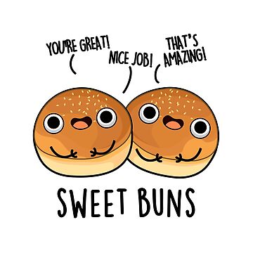 "Sweet Buns Funny Baking Puns " Poster for Sale by punnybone | Redbubble