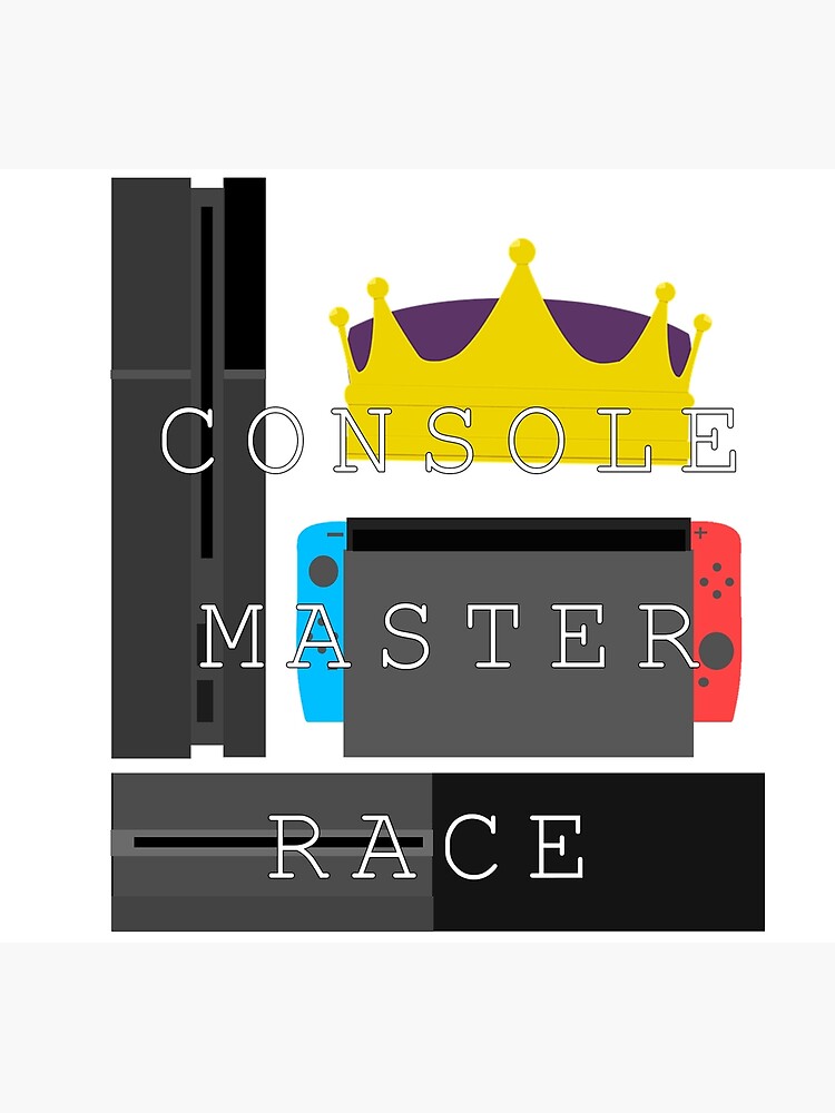 "Console Master Race" Poster by LookGoodGaming | Redbubble