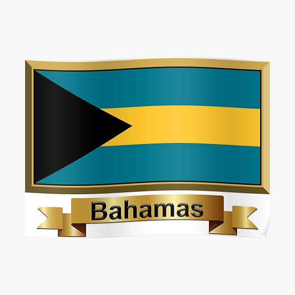 "Bahamas Flag Gifts, Stickers & Products (N)" Poster by mpodger | Redbubble